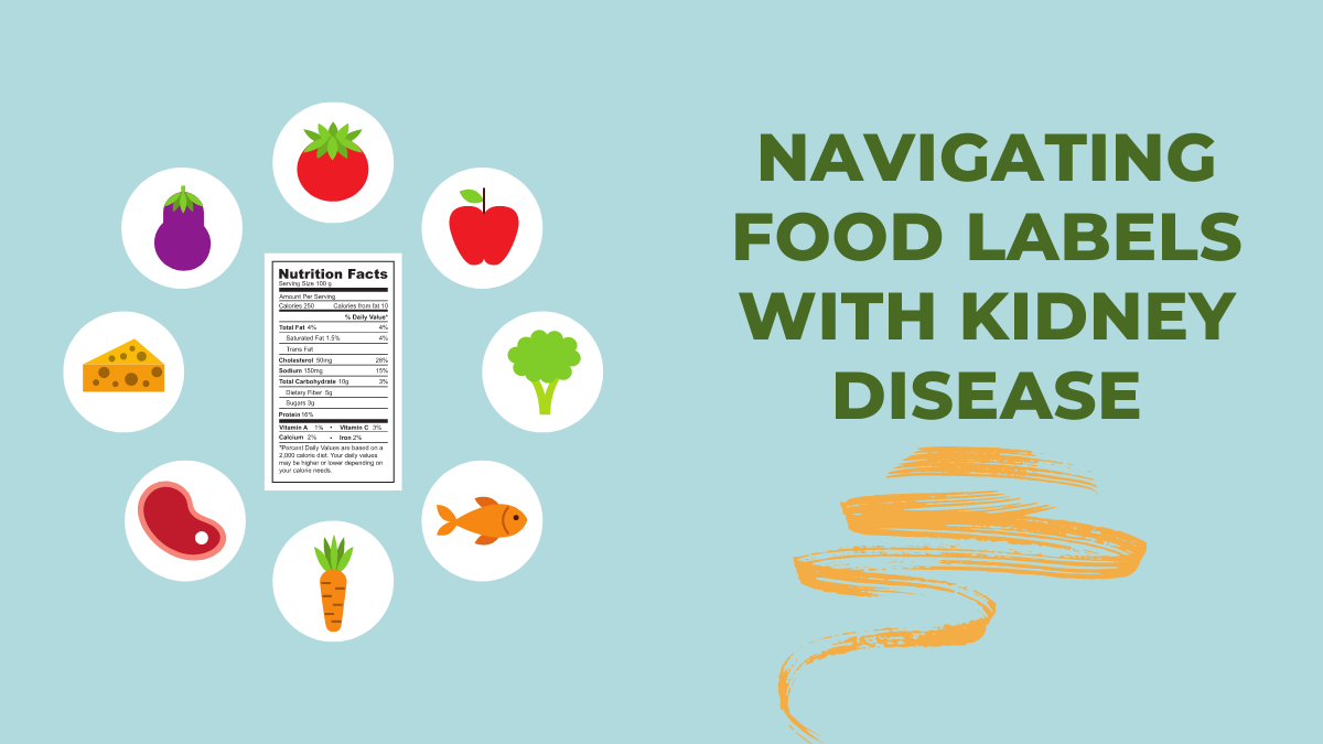 Navigating Food Labels with Kidney Disease - Kidney Nutrition